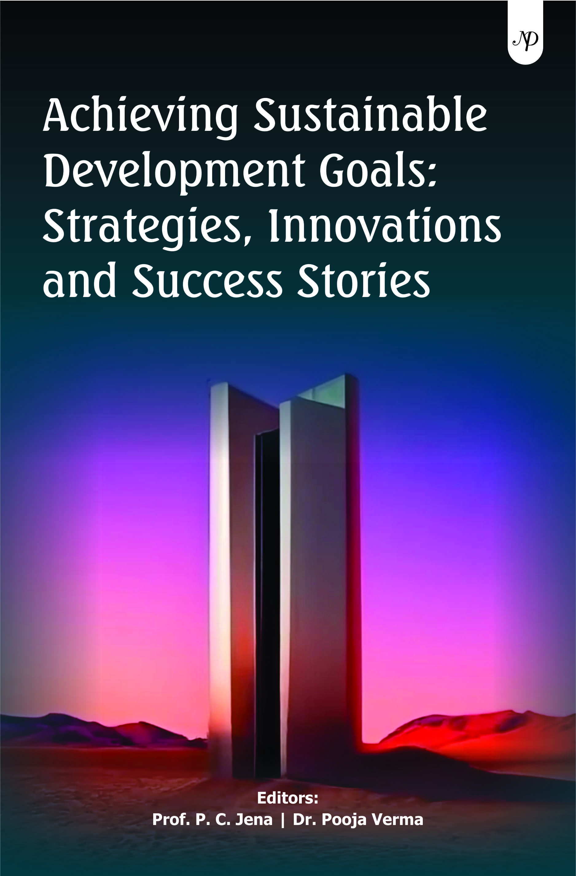 Achieving Sustainable Development Goals: Strategies, Innovations and ...