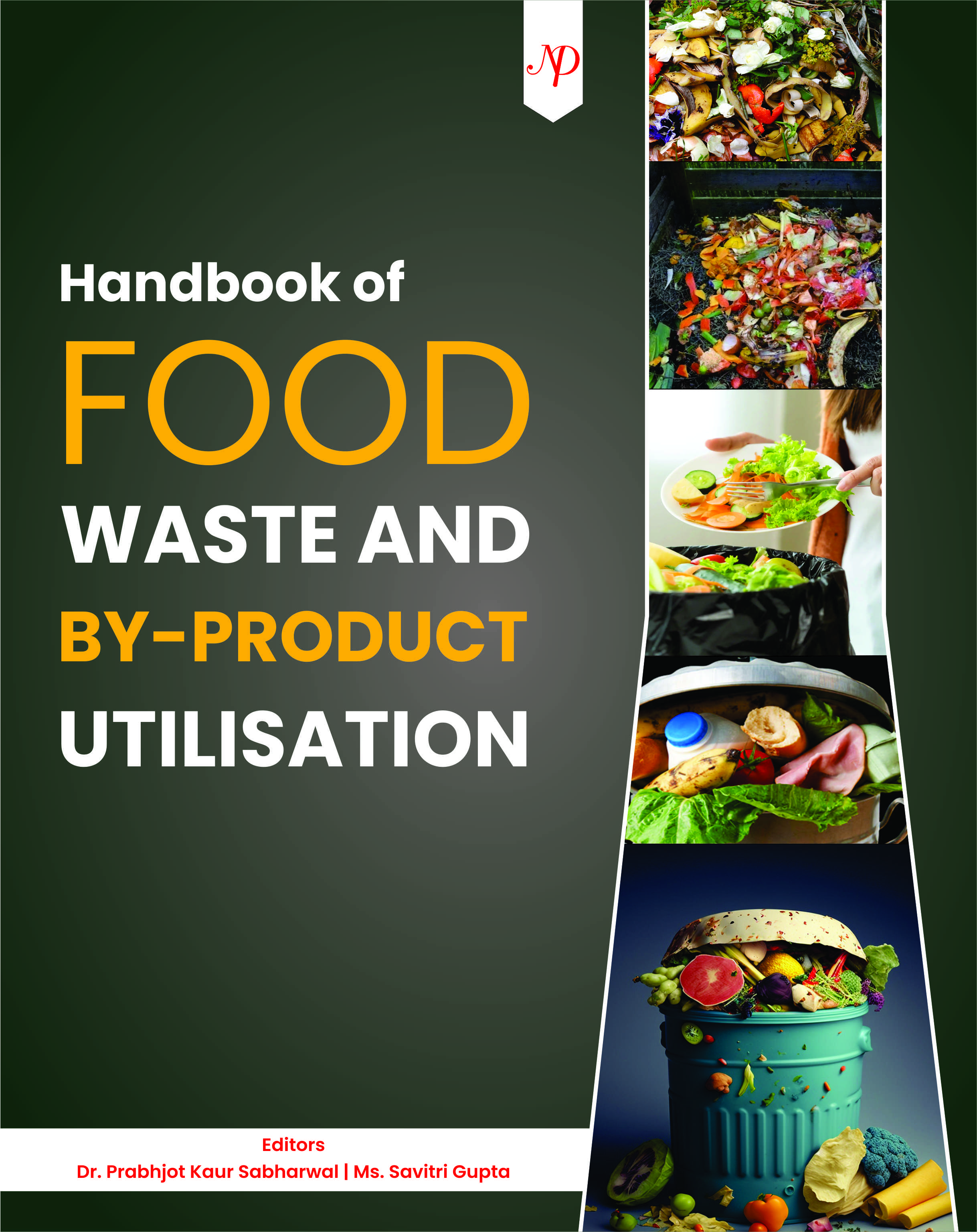 Handbook of Food Waste and By-Product Utilisation