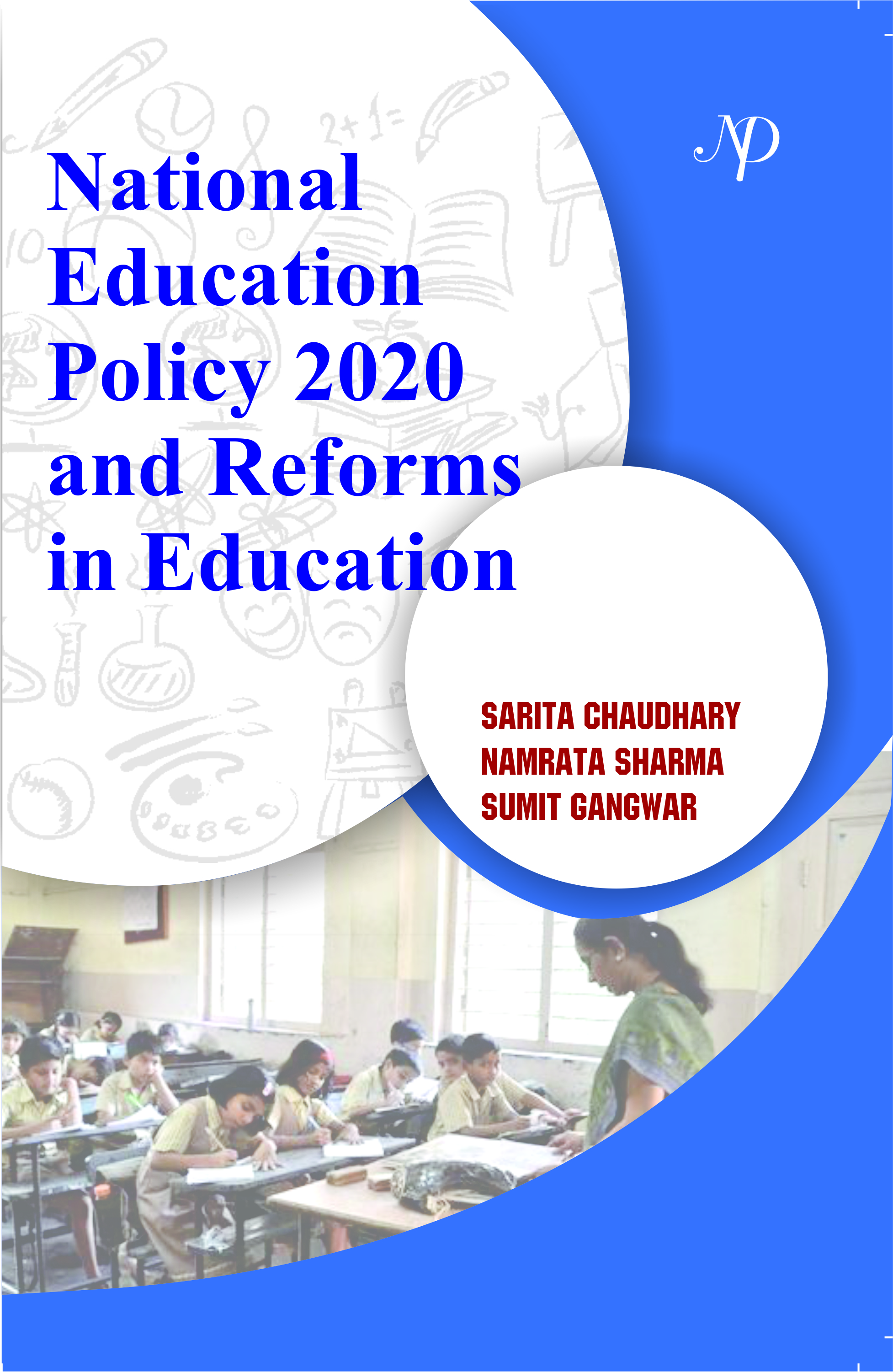 National Education Policy 2020 and Reforms in Education