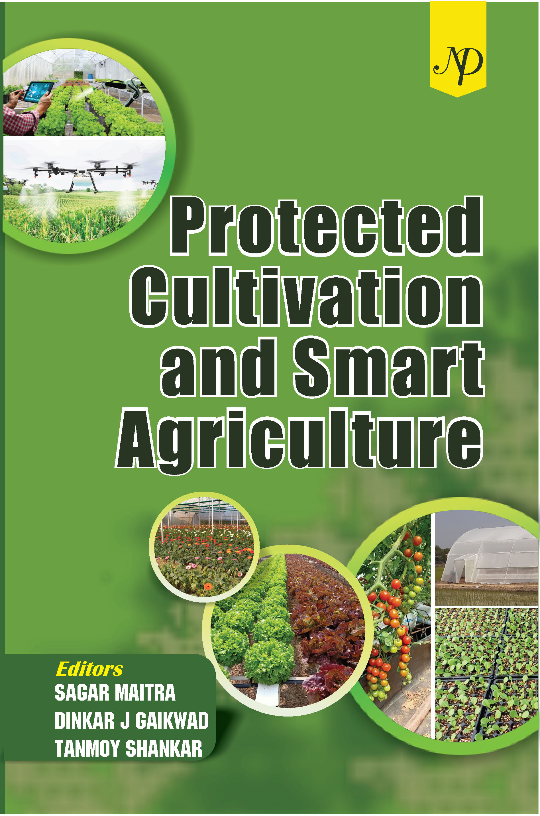 Protected Cultivation and Smart Agriculture