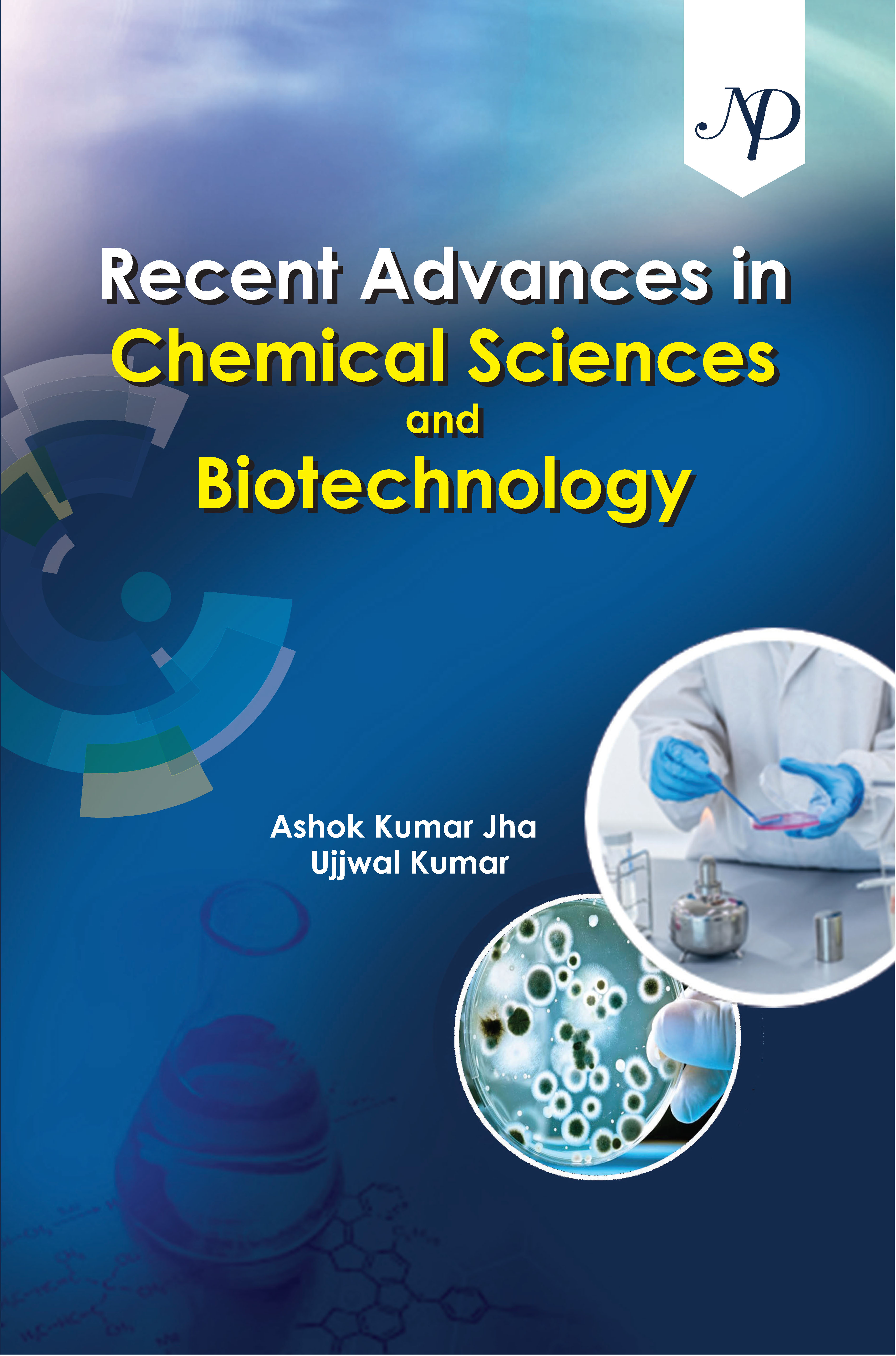 Recent Advances in Chemical Sciences and Biotechnology