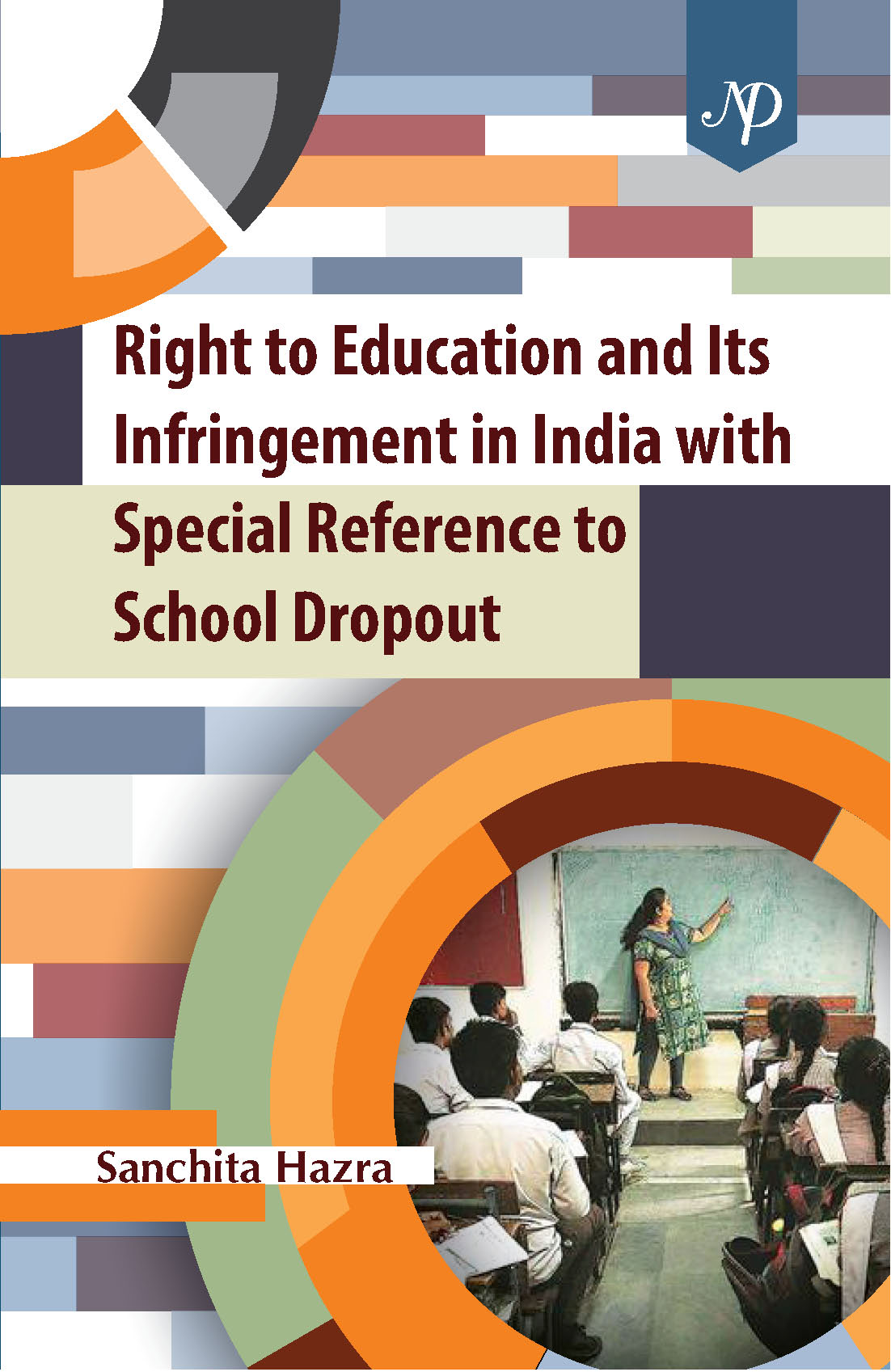 Right to Education and Its Infringement in India with Special Reference ...