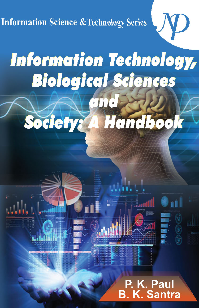 Information Technology, Biological Sciences and Society A Handbook
