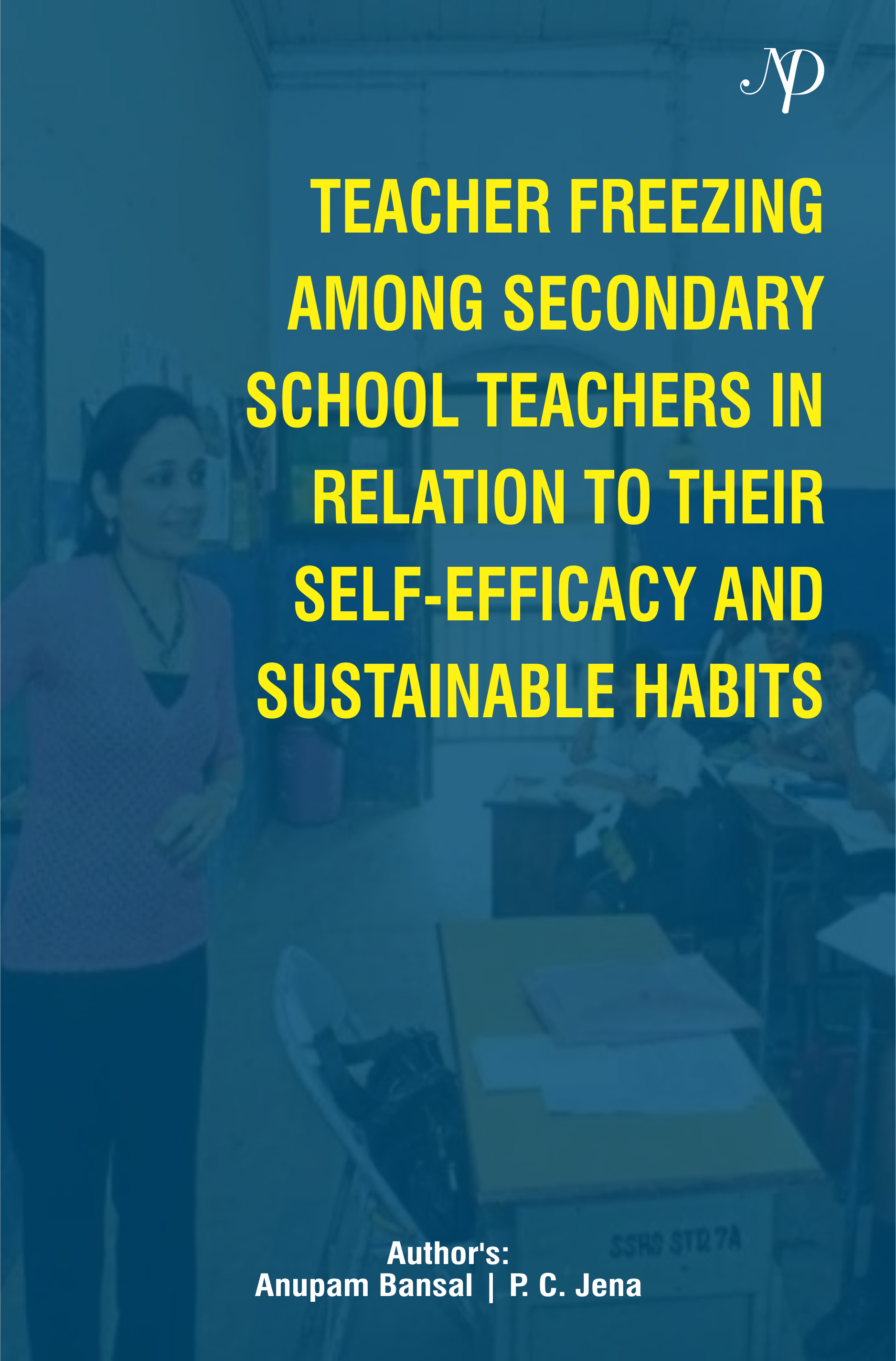 Teacher Freezing among Secondary School Teachers in Relation to Their ...